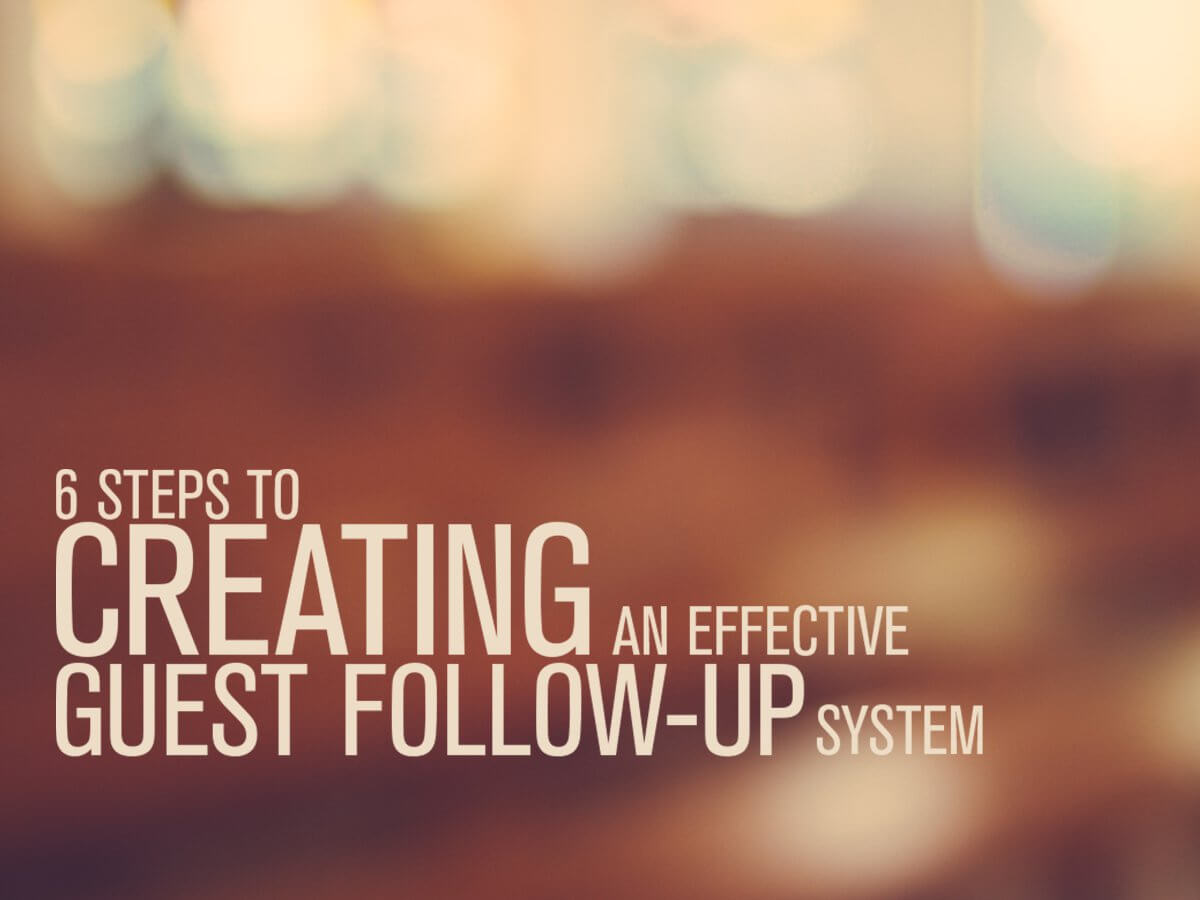 6 Steps To Creating An Effective Guest Follow-up System