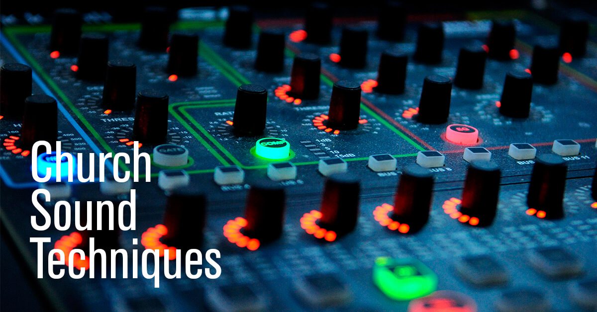 Church Sound Techniques For Production And Post Production ...