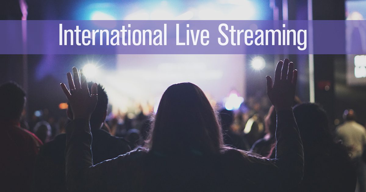 Why Live Streaming For International Ministries Is A Must ...