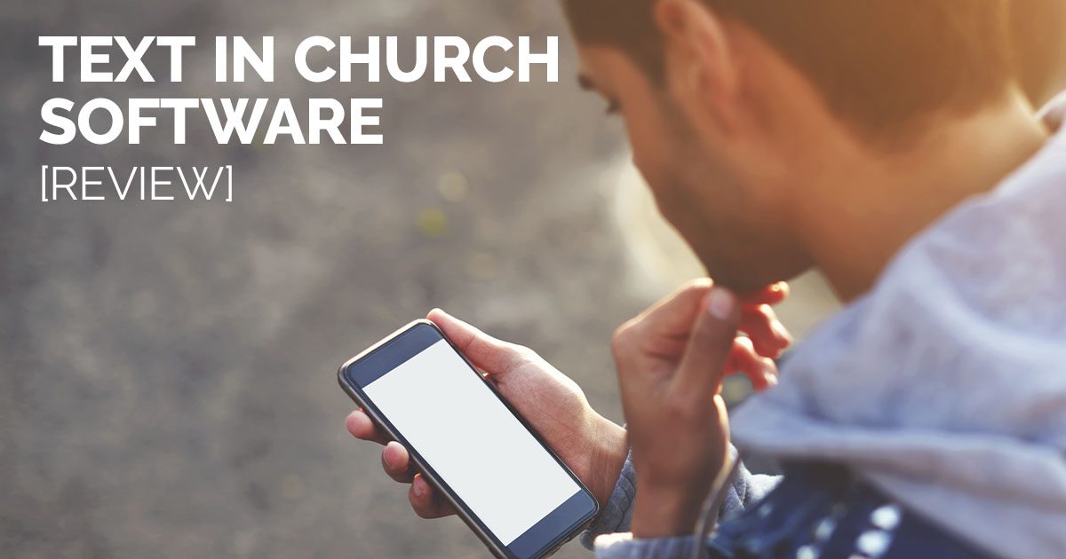 Text In Church Software [Review] - ChurchTechToday.com | Resources For ...