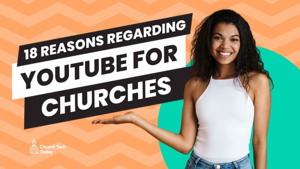 18 Strategic Benefits Regarding YouTube For Churches - ChurchTechToday ...